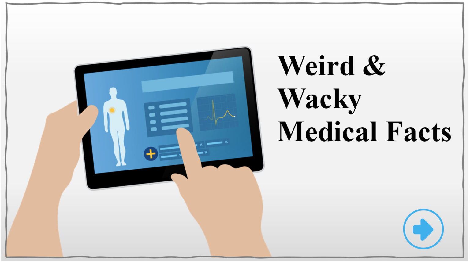 Weird and Wacky Medical Facts - Bridgehill Learning Solutions