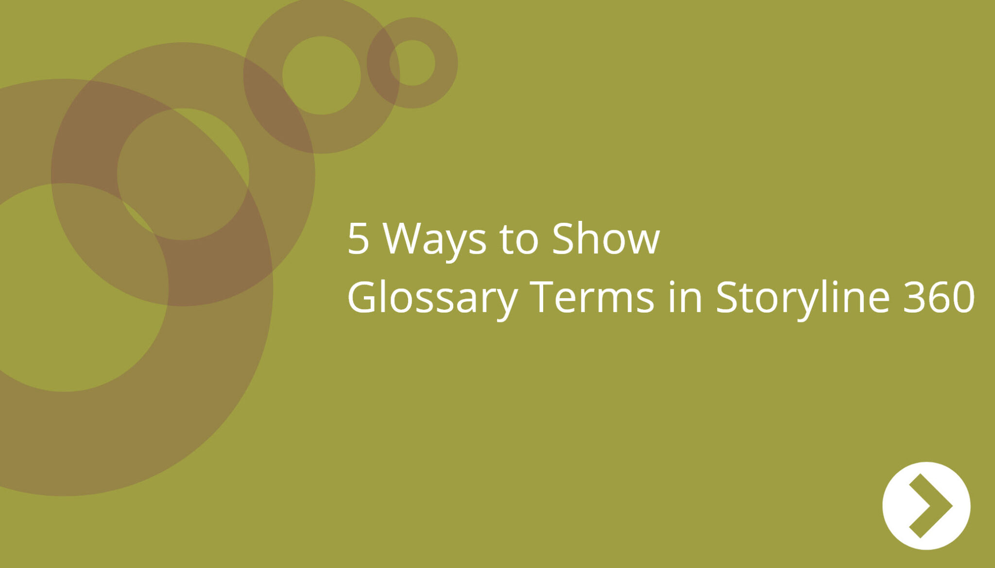 5 Ways to Show Glossary Terms in SL360 - Bridgehill Learning Solutions